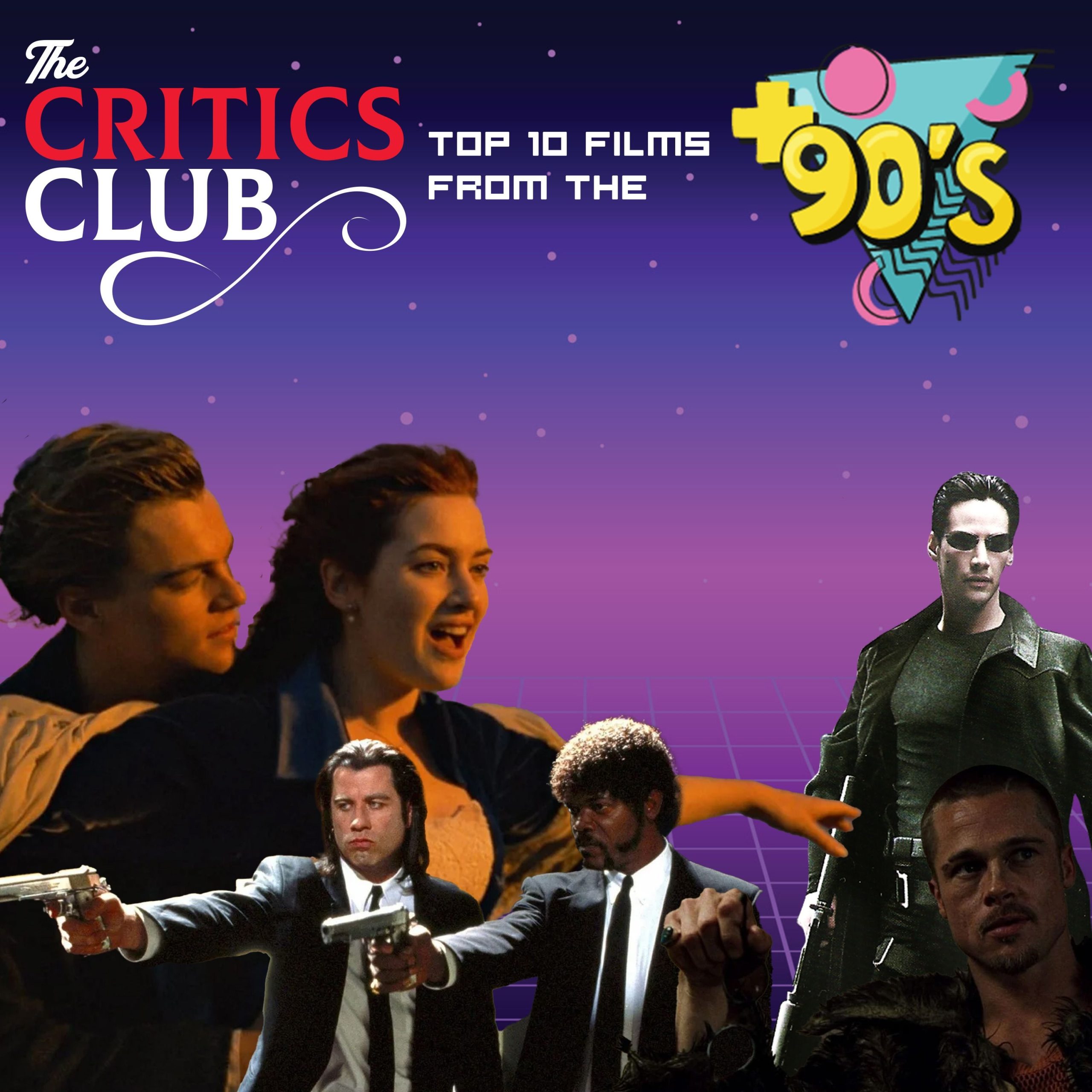 The Critics Club: Top 10 Movies of the 90s - Ranting Media