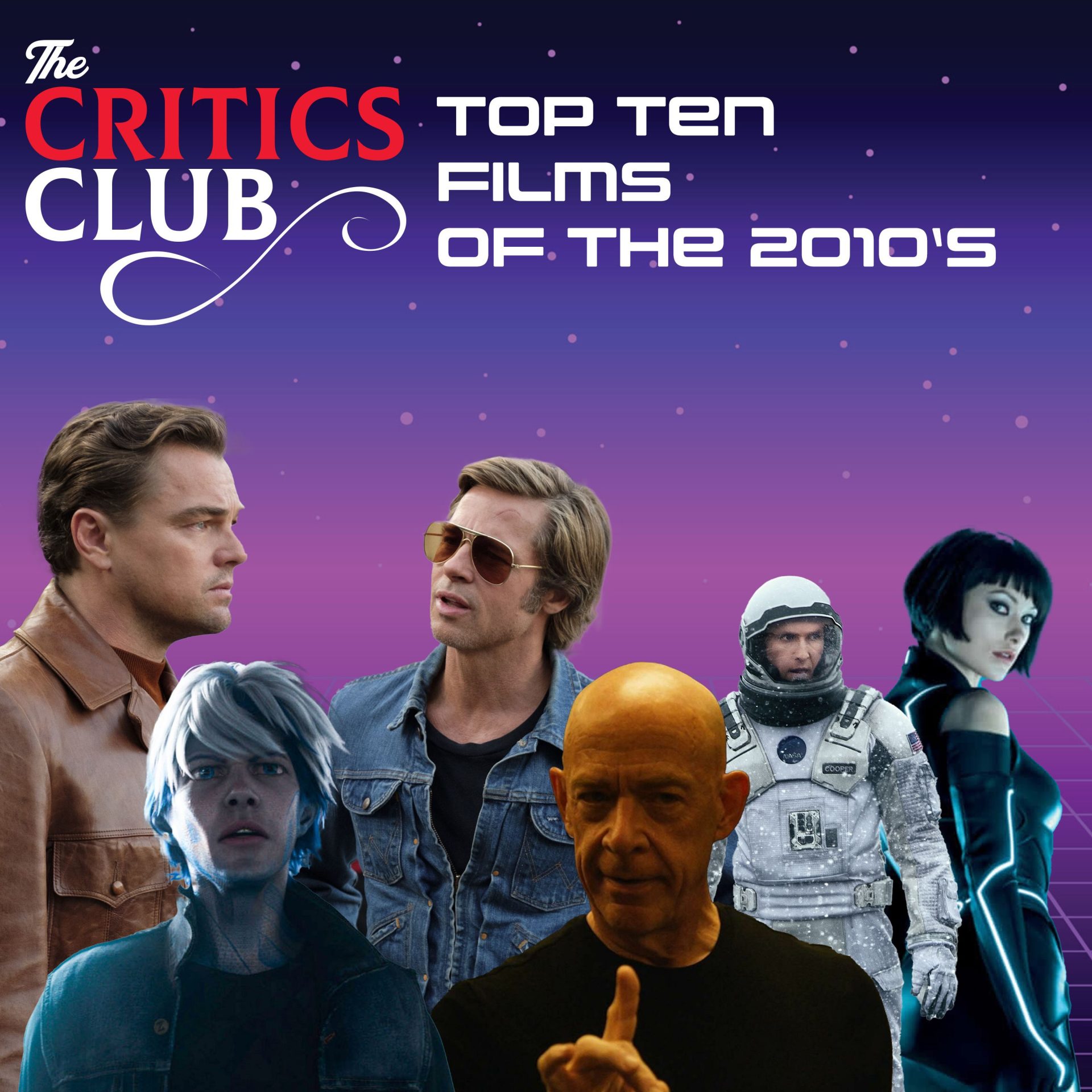 The Critics Club | Top 10 Movies of the 2010s - Ranting Media