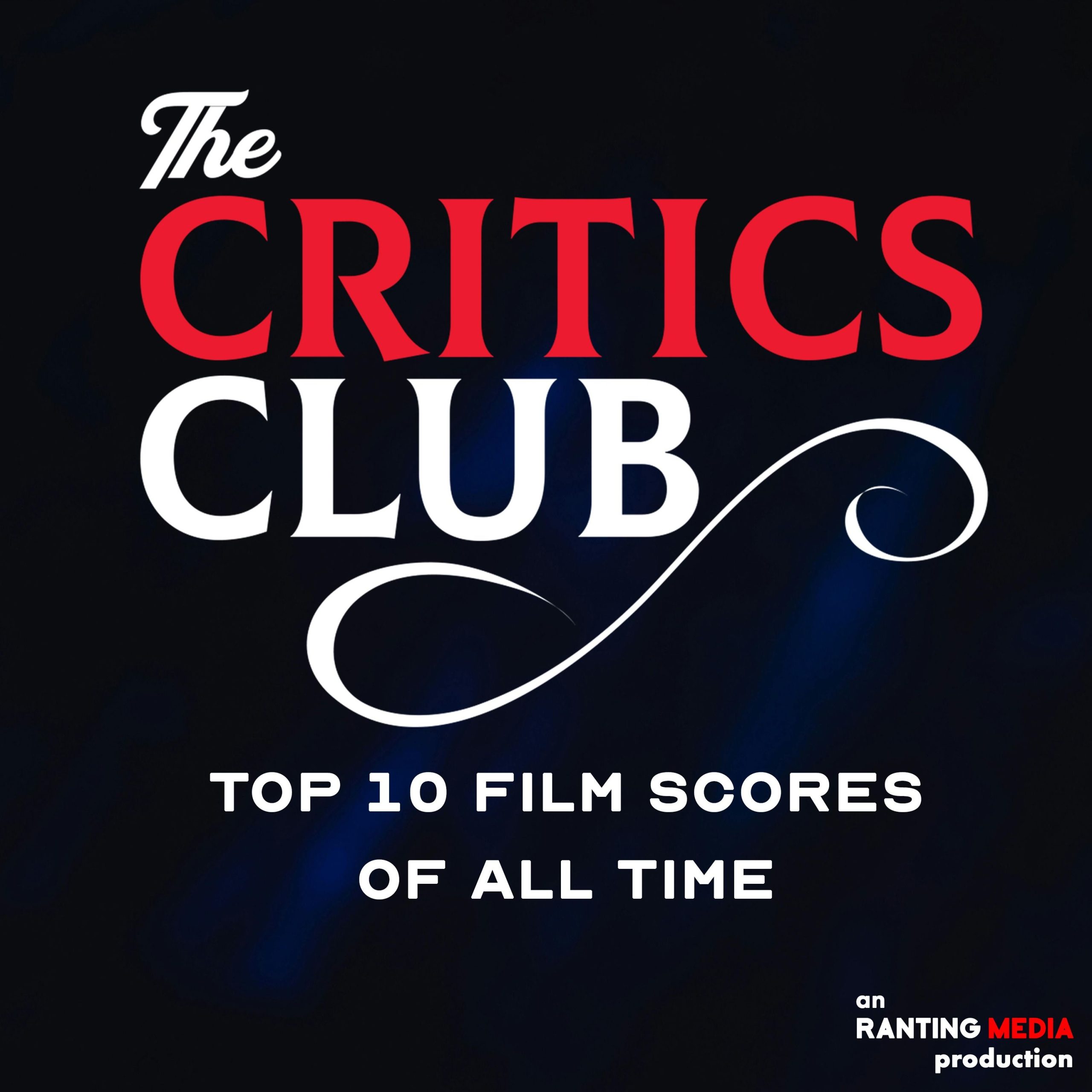 The Top 10 Film Scores of All Time – The Critics Club - Ranting Media